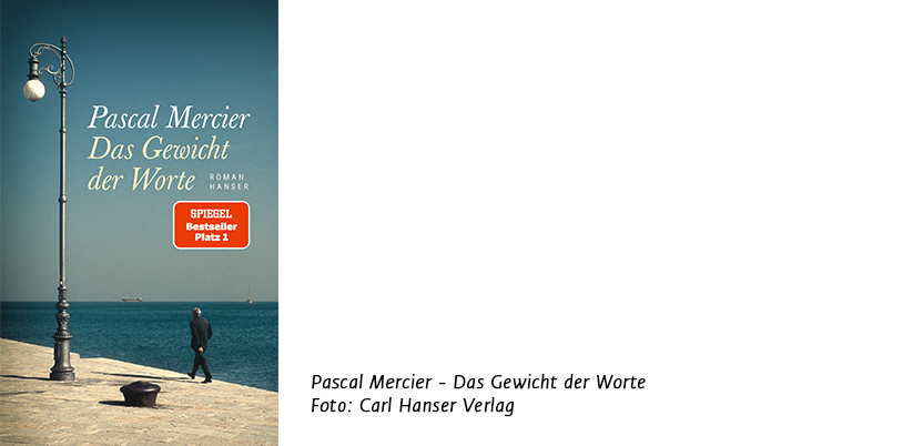 Buchvorstellung: Pascal Mercier - Das Gewicht der Worte - Top Magazin ...